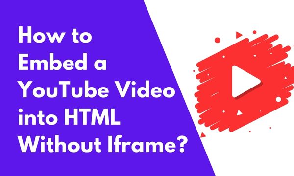 How To Embed Youtube Video In Html Without Iframe Life In Coding