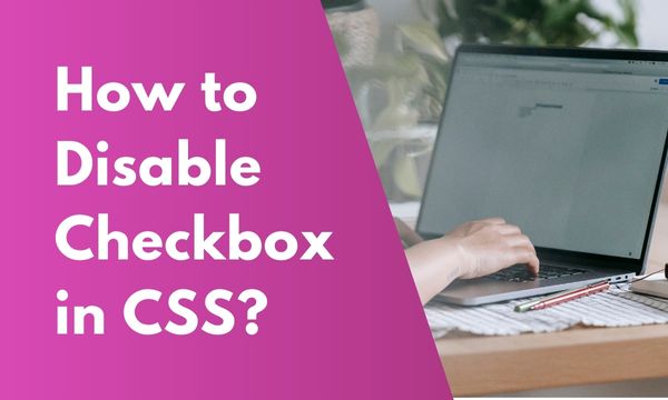 How To Disable Checkbox In CSS Life In Coding