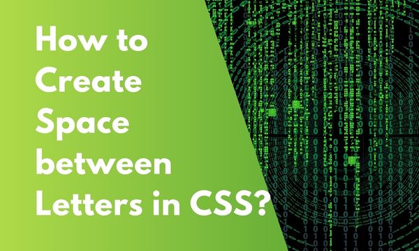 CSS How To Create Space Between Letters CSS Letter spacing Property